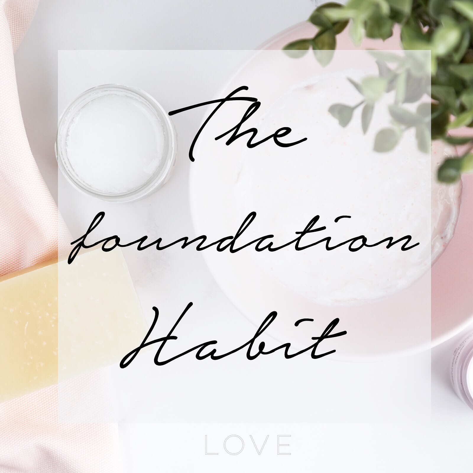 The Foundation Habit | Barefoot and Well
